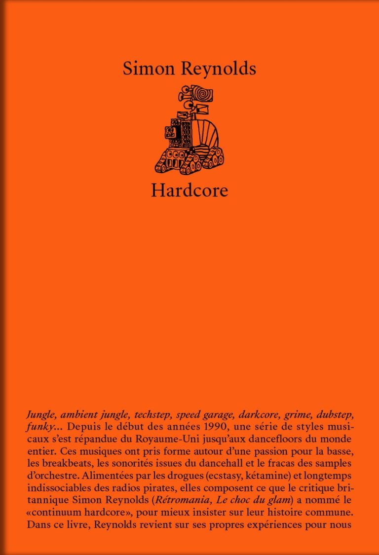 Simon Reynolds, Hardcore (Éditions Audimat) - Section26